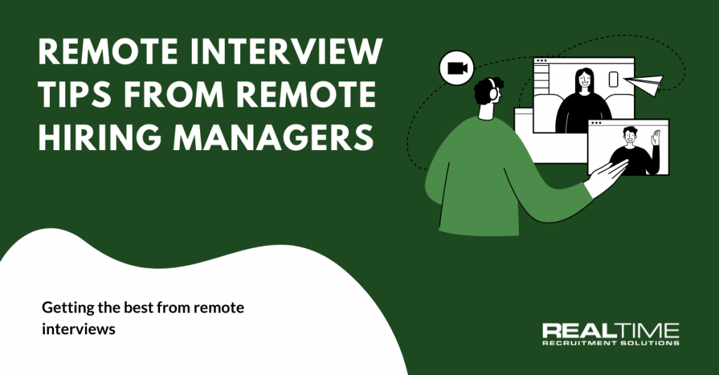 Remote Interview Tips From Remote Hiring Managers – RTRS Remote Interview Tips From Remote Hiring Managers – RTRS